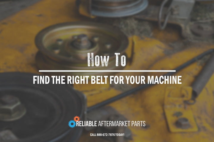 How To Find The Right Belt For Your Machine - Reliable Aftermarket ...